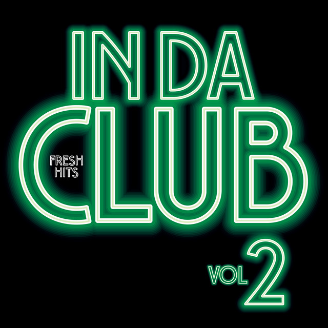 Fresh Hits in da Club, Vol.2 - Compilation by Various Artists | Spotify
