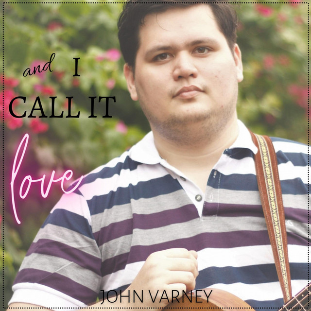 And I Call it Love - EP by John Varney | Spotify