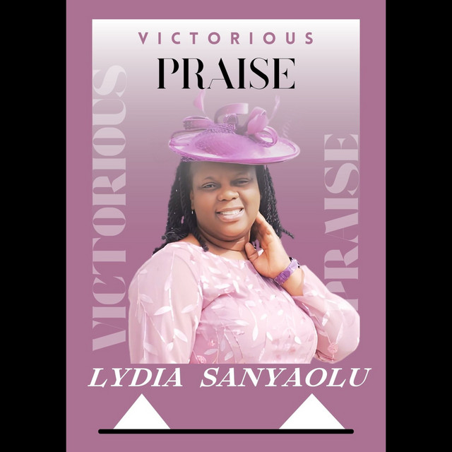 Victorious Praise - song and lyrics by Lydia Sanyaolu | Spotify