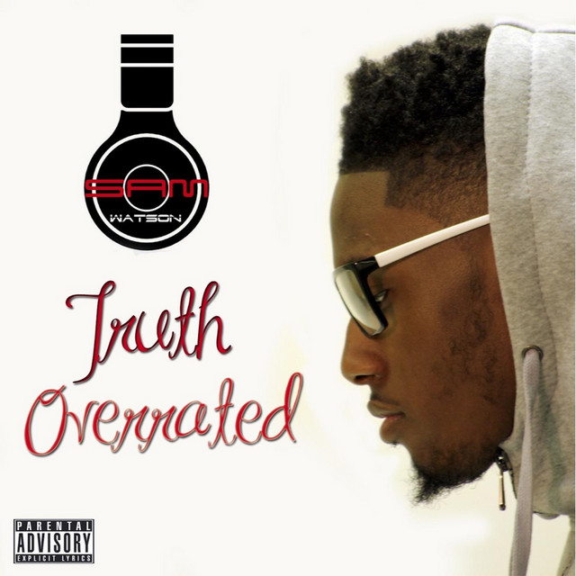 Truth Overrated - Album by Sam Watson | Spotify