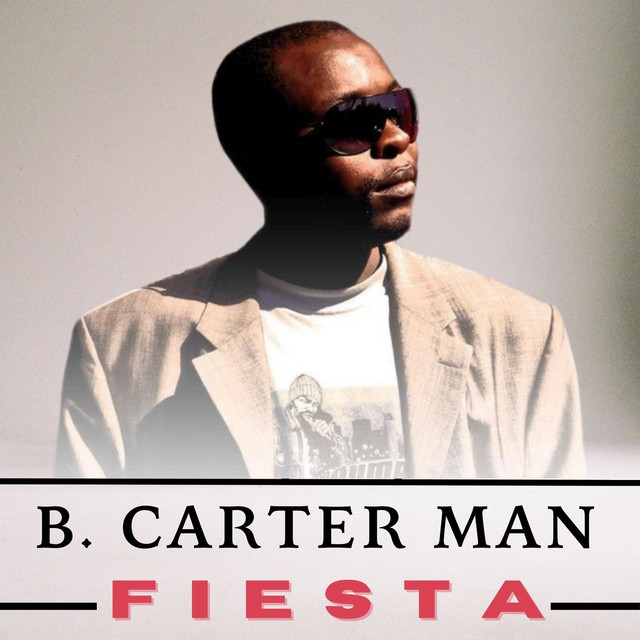 Fiesta - Single by B.Carter Man | Spotify