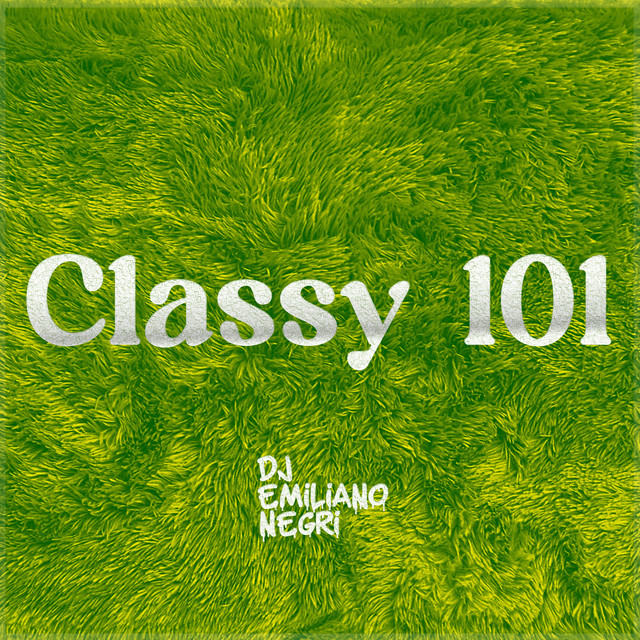 Classy 101 (Reggaeton Remix) - Single by Emiliano Negri | Spotify