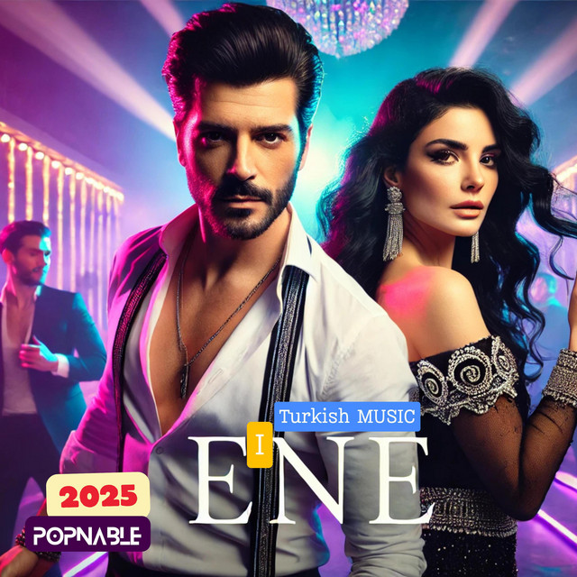 Turkish Music 2025: Türkçe şarkılar (Eine, 2025) - Álbum - Popnable ...