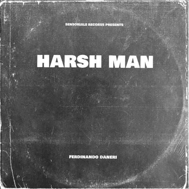 Harsh Man - Single by Ferdinando Daneri | Spotify