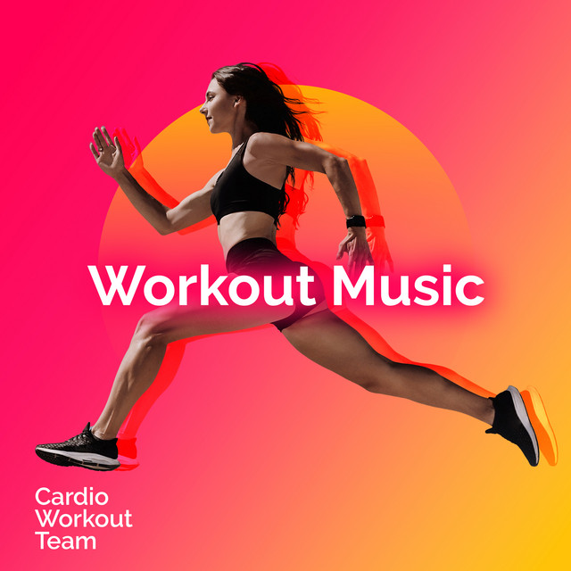 Workout Music - Album by Cardio Workout Team | Spotify