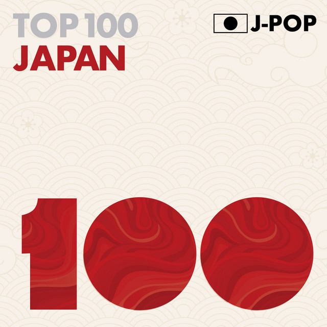 TOP 100 JAPAN - J -POP DJ MIX - vol.1 - Album by J-POP CHANNEL PROJECT ...