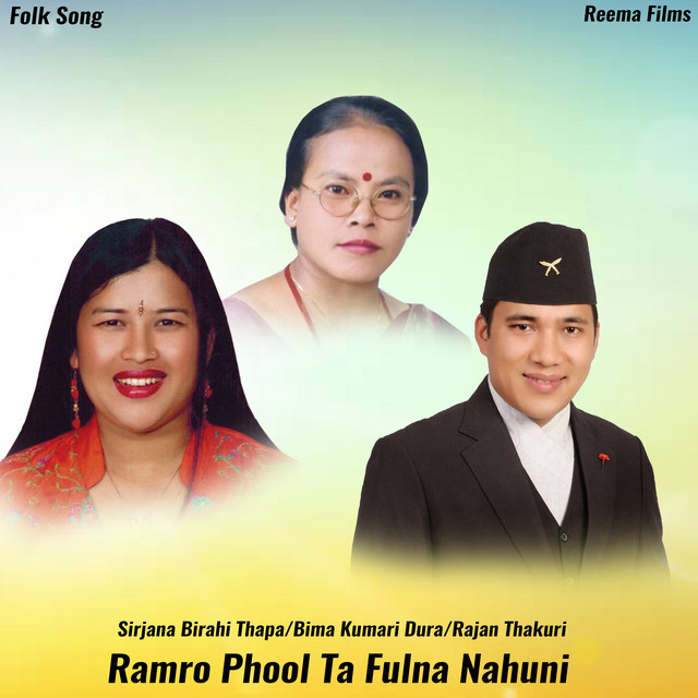 Ramro Phool Ta Fulna Nahuni - Single by Sirjana Birahi Thapa | Spotify