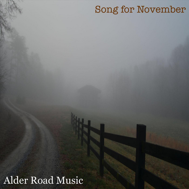 Song for November - Single by Alder Road Music | Spotify