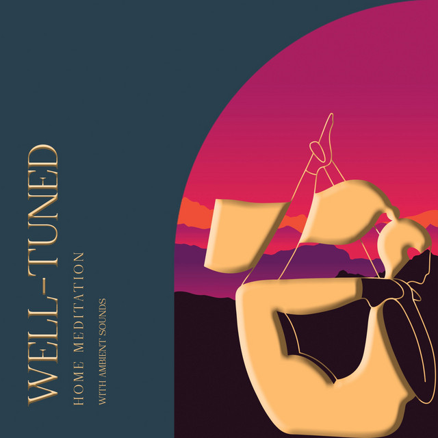 zZz Well-Tuned Home Meditation with Ambient Sounds zZz - Album by Deep ...