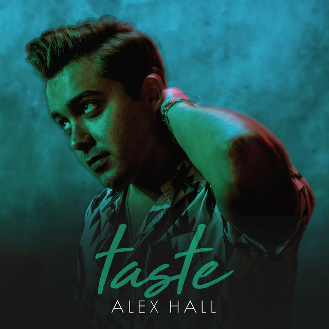 Taste - Single by Alex Hall | Spotify
