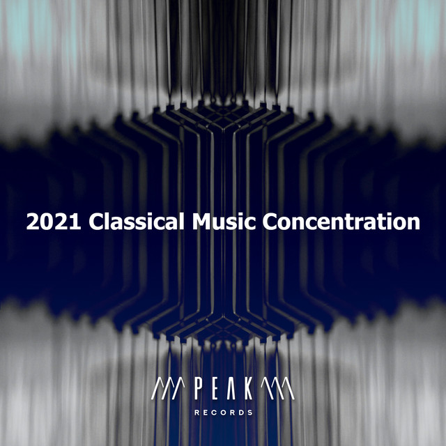 2021 Classical Music Concentration - Album by Classical Study Music ...