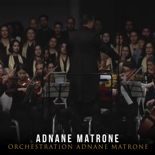 Orchestration Adnane MATRONE (Live) - EP by Adnane MATRONE | Spotify