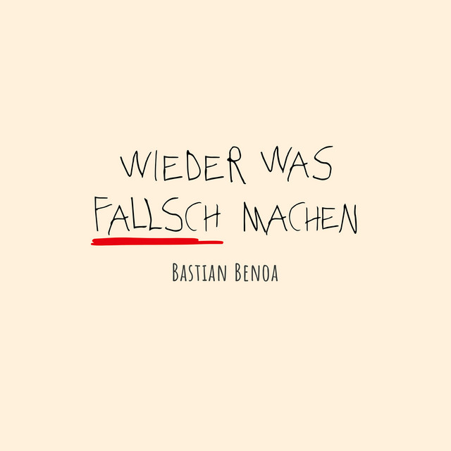 Wieder was fallsch machen - Single by Bastian Benoa | Spotify