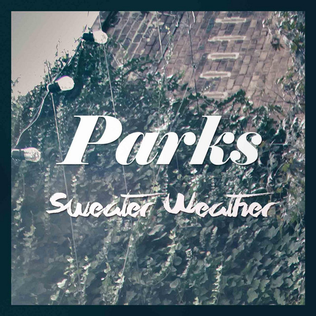 Sweater Weather - Single by Parks | Spotify