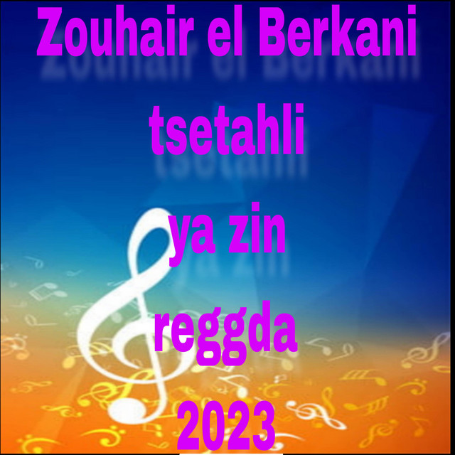 Zouhair el Berkani tsetahli ya zin - Single by Maghreb music prod | Spotify