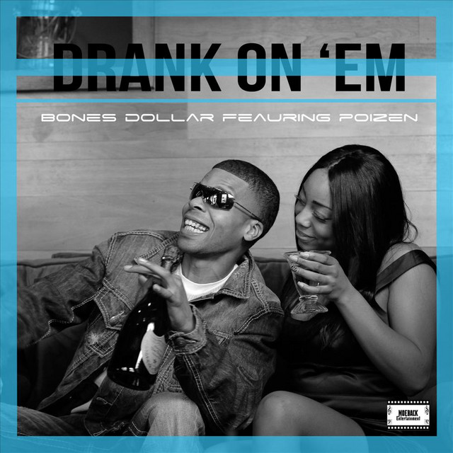 Drank On'em (feat. Poizen) - song and lyrics by Bones Dollar | Spotify