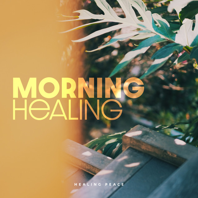 Morning Healing - Album by Healing Peace | Spotify
