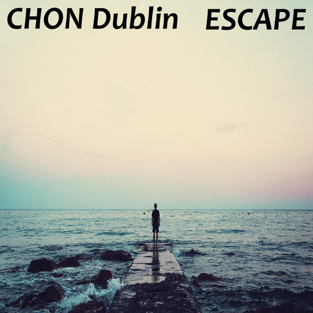 Escape - Album by Chon Dublin | Spotify