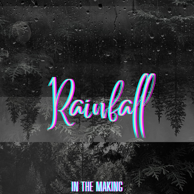 Rainfall - Album by In The Making | Spotify