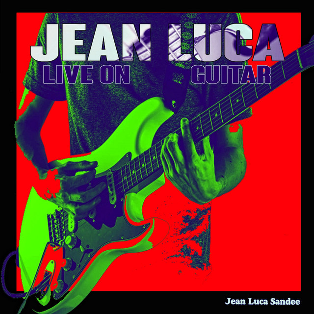Jean Luca Live on Guitar - Single by Jean Luca Sandee | Spotify