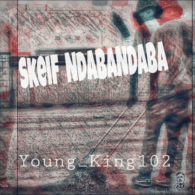 Skeif Ndabandaba - EP by Young King | Spotify