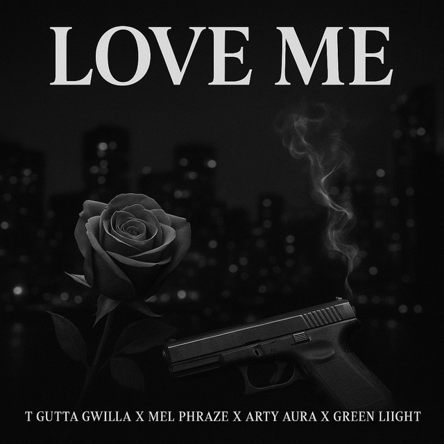 Love Me - Single by T Gutta Gwilla | Spotify