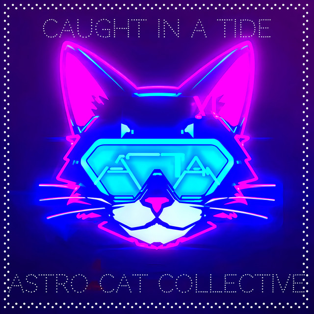 Caught in a Tide - song and lyrics by Astro cat collective | Spotify