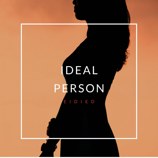 Ideal Person - Single by Eidied | Spotify
