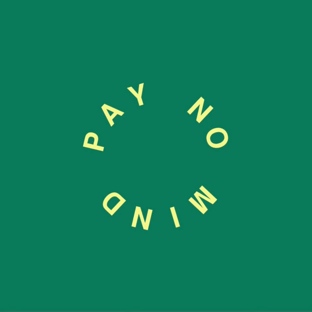 Pay No Mind Single By Mindless Spotify