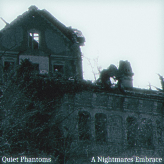 A Nightmares Embrace - Single by Quiet Phantoms | Spotify