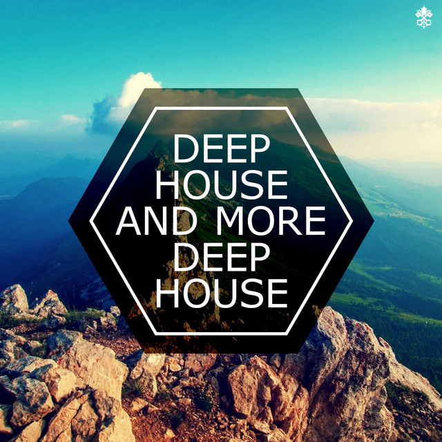 Deep House and More Deep House - Compilation by Various Artists | Spotify