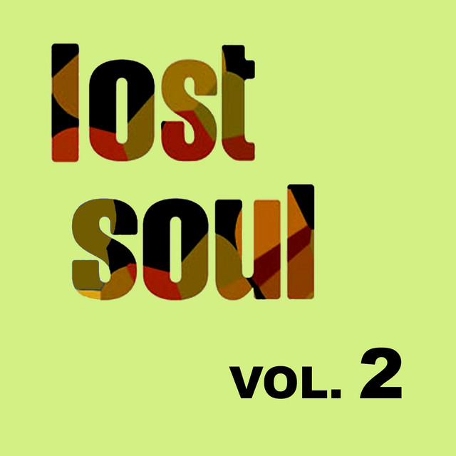 Lost Soul, Vol. 2 - Compilation by Various Artists | Spotify