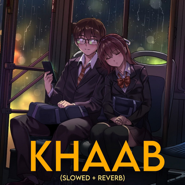 Khaab (Slowed + Reverb) - Single by Music Wala | Spotify