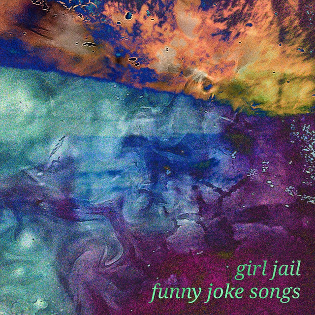 funny joke songs - Album by girl jail | Spotify
