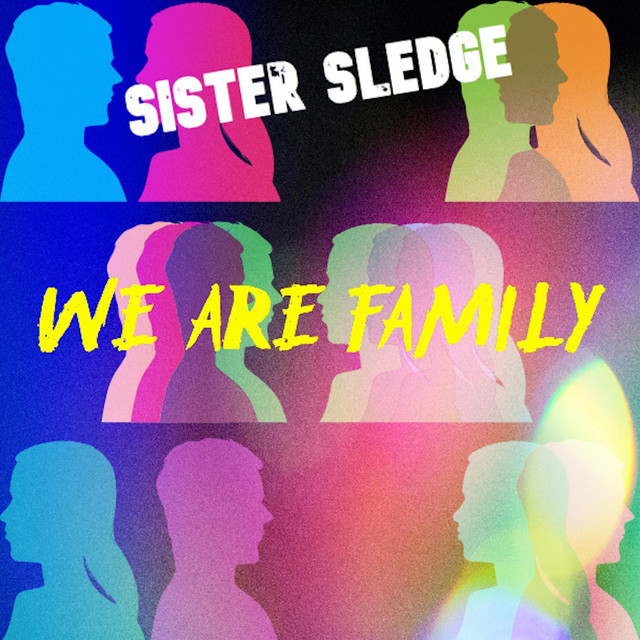 We Are Family (Extended Live Mix) - Single by Sister Sledge | Spotify