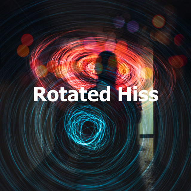 Rotated Hiss - Album by Brown Noise Radio | Spotify