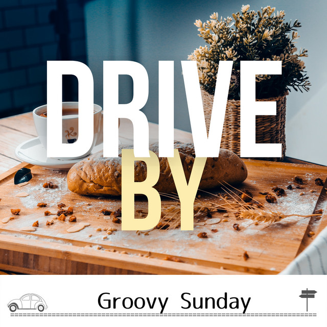 Groovy Sunday - Album by Drive by | Spotify