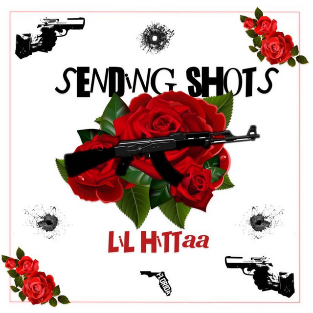 Sending Shots - Single by Lil Hittaa | Spotify
