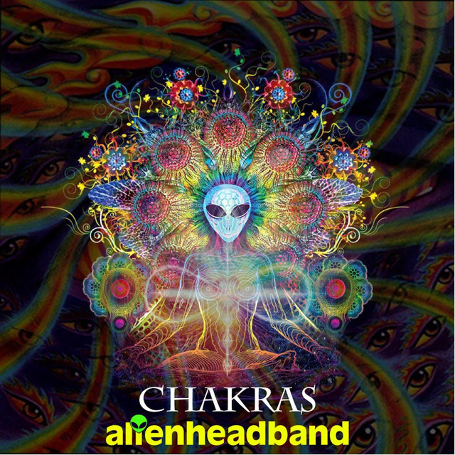Chakras - Album by Alienheadband | Spotify