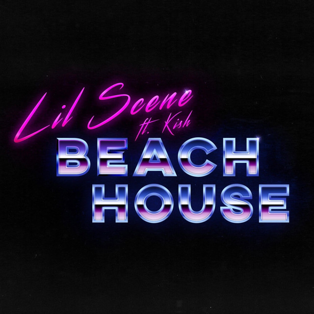 Beach House - song and lyrics by Lil Scene, Kish | Spotify