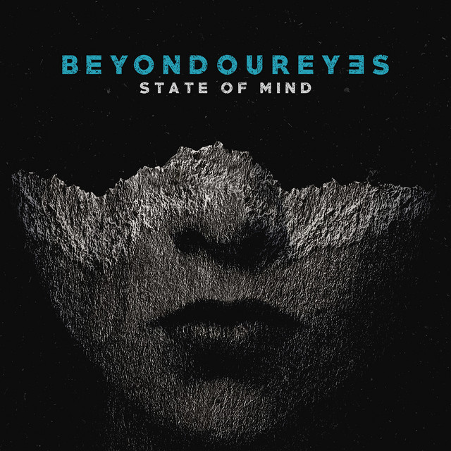 State of Mind - Album by Beyond Our Eyes | Spotify