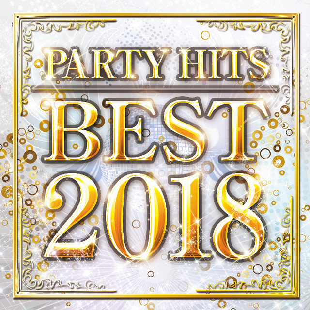 PARTY HITS BEST 2018 - Album by PARTY HITS PROJECT | Spotify