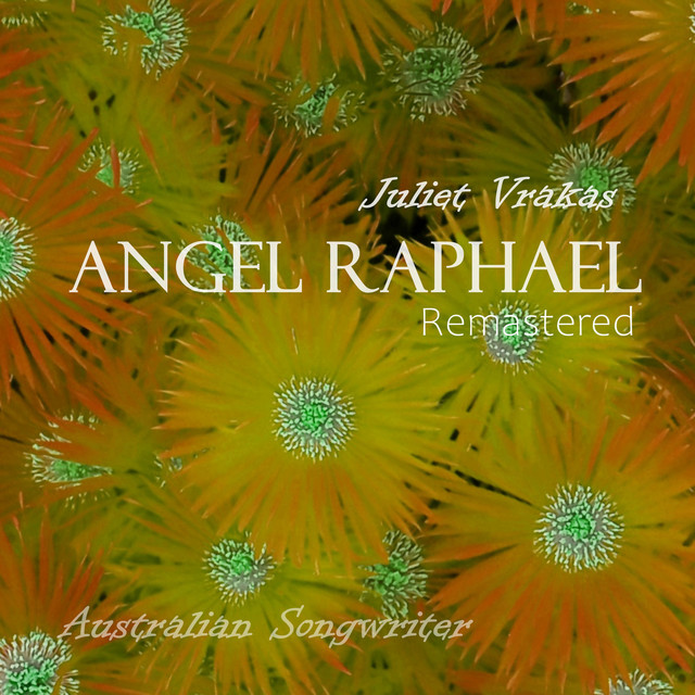Angel Raphael (Remastered) - Single by Juliet Vrakas | Spotify