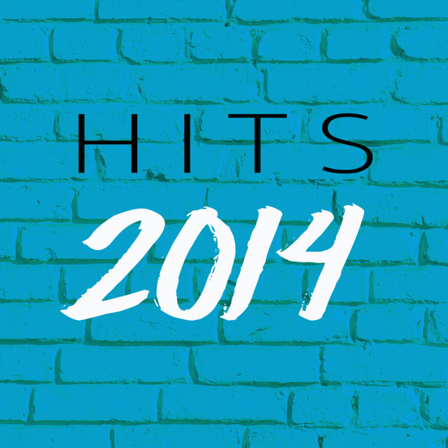 2014 Hits - Compilation by Various Artists | Spotify