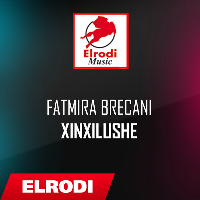 Xinxilushe - song and lyrics by Fatmira Brecani | Spotify