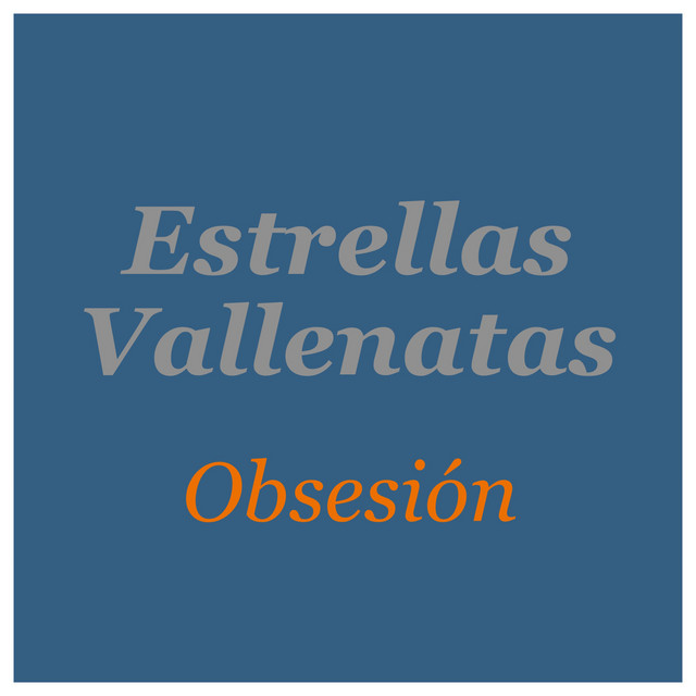 Obsesión (feat. Ramiro Better) - Single by Estrellas Vallenatas | Spotify