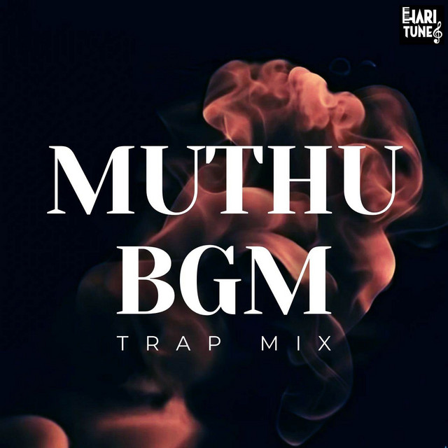 Muthu BGM (Trap Mix) - Single by Hari Tunes | Spotify