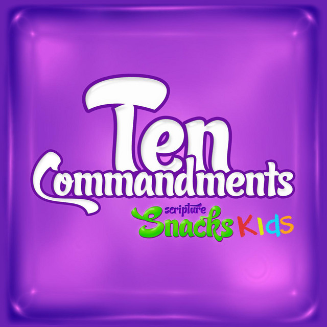 Ten Commandments - Single by Scripture Snacks Kids | Spotify