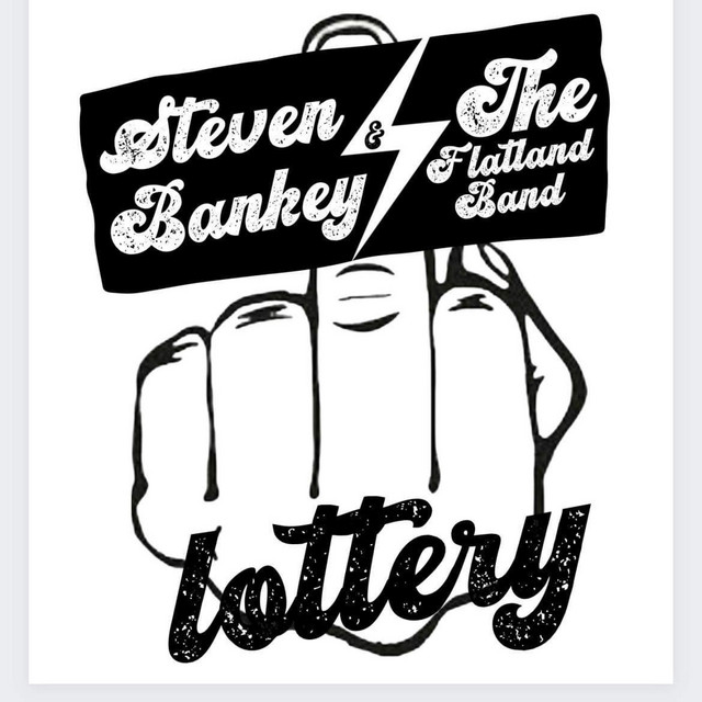 Lottery - Single by Steven Bankey & The Flatland Band | Spotify