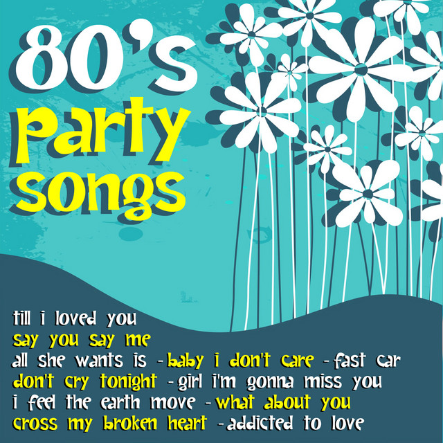 80 s Party Songs Compilation By Various Artists Spotify